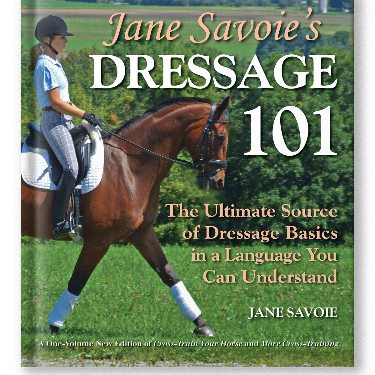 Jane Savoie's Dressage 101 – Trafalgar Square Books