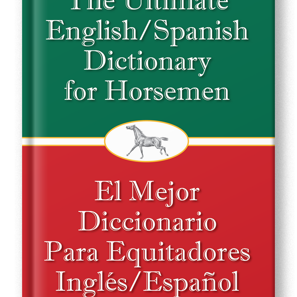 The Ultimate English/Spanish Dictionary for Horsemen – Trafalgar Square ...